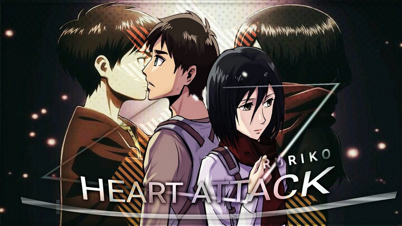 Attack on titan- Heart attack [edit/amv] - YouTube