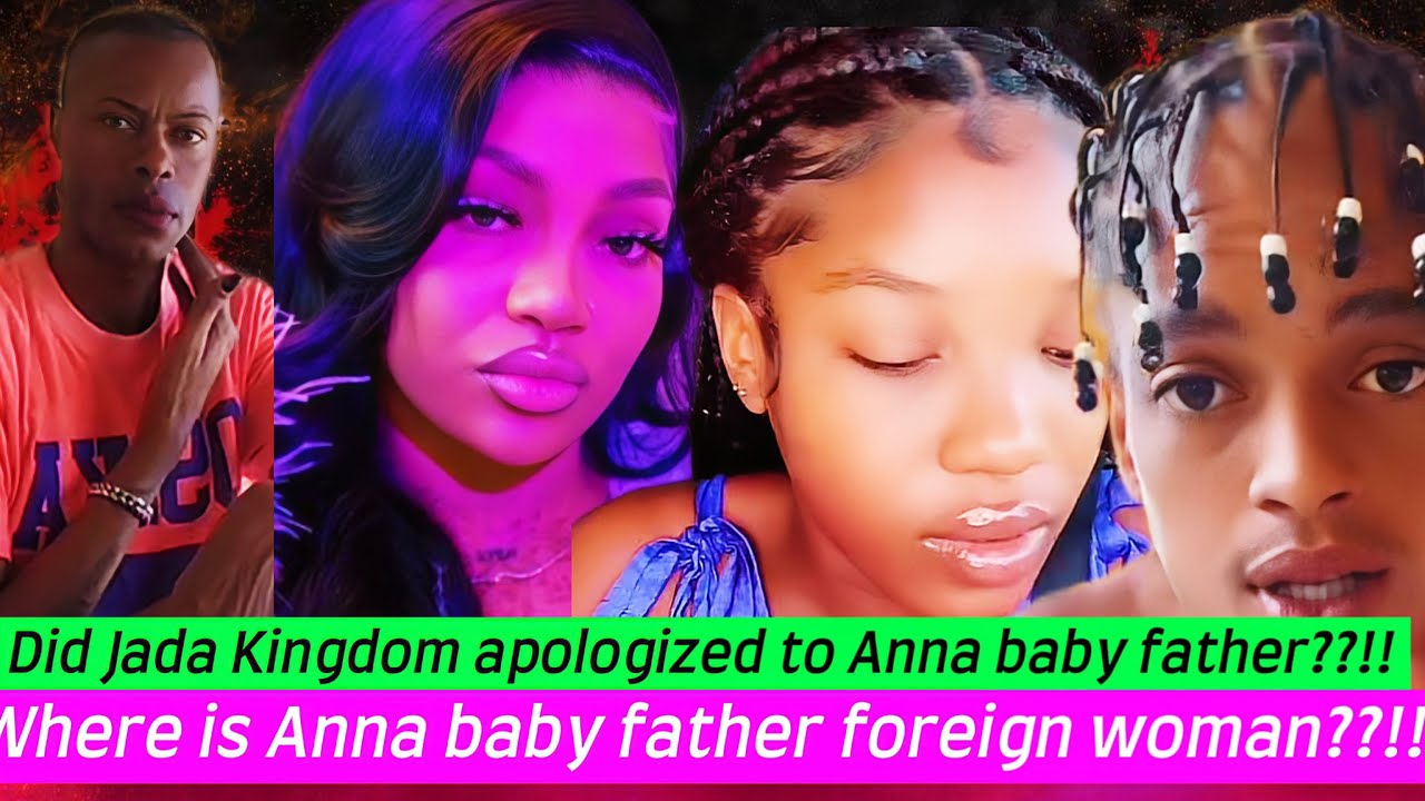 Omg Jada Kingdom apologized to Anna Baby father Daniel!!??? “ Him don’t ...