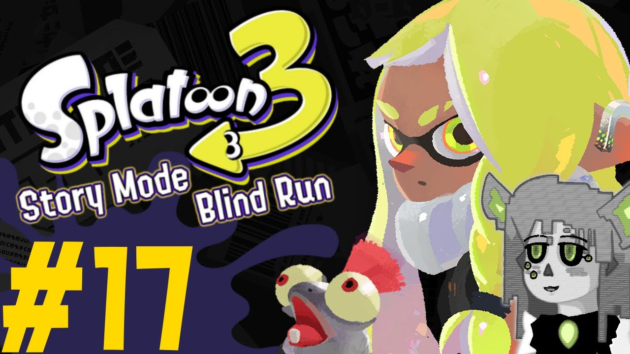 Splatoon 3 Story Mode Blind Run: #17 ooze (Story Final) - YouTube