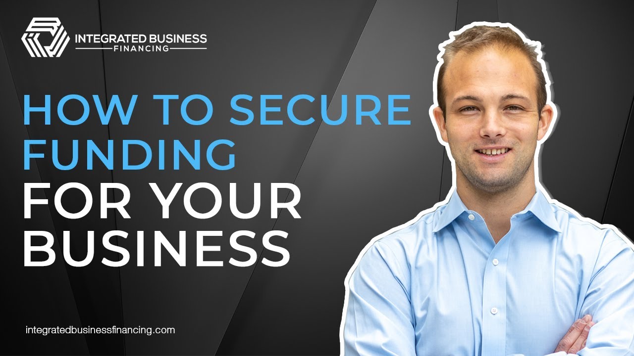 How to You Secure Funding for Your Business - YouTube