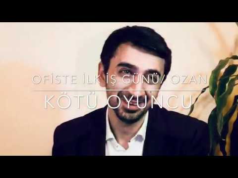 OFİSTE İLK İŞ GÜNÜ/ OZAN