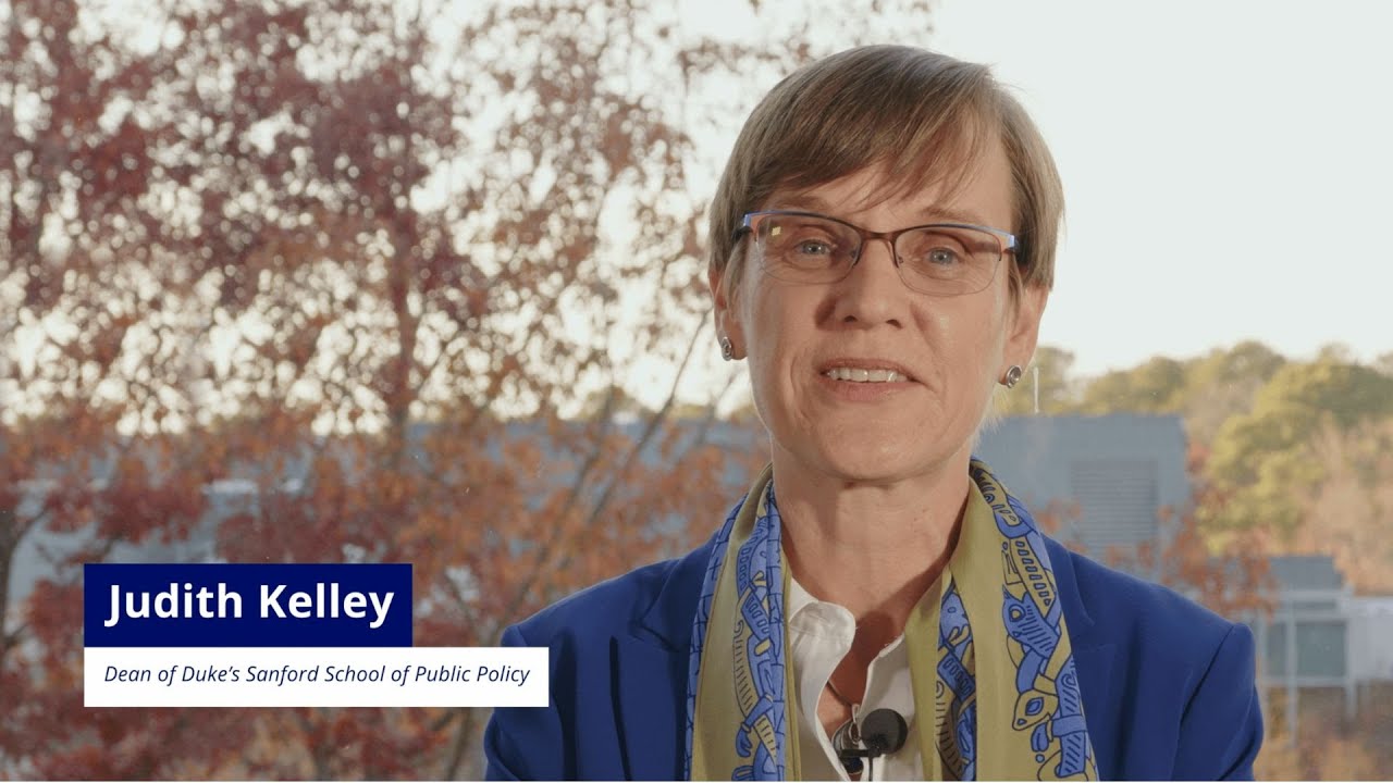 Message from Dean Judith Kelley, Duke Sanford School of Public Policy ...