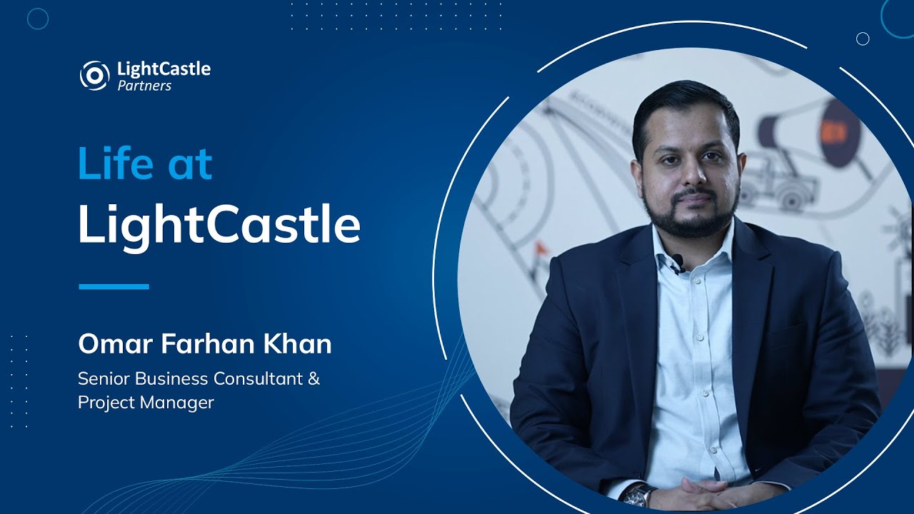 Life at LightCastle | Omar Farhan Khan | Senior Business Consultant ...