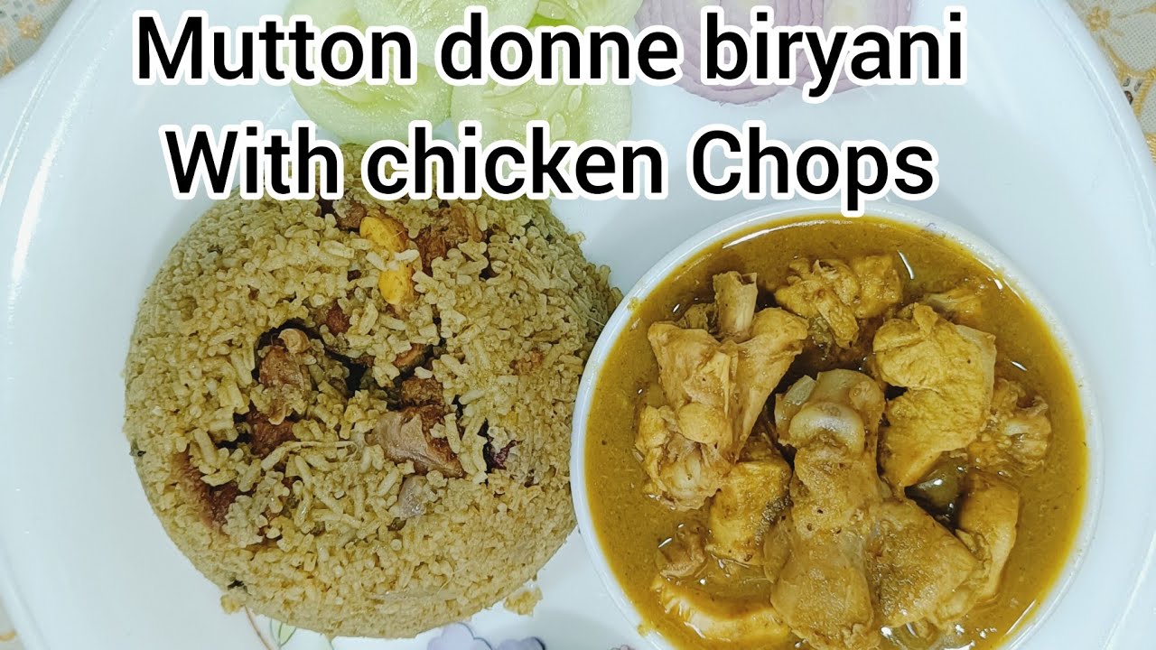 Mutton donne Biryani with chicken chops😋#spicyfood #nonvegrecipe # ...