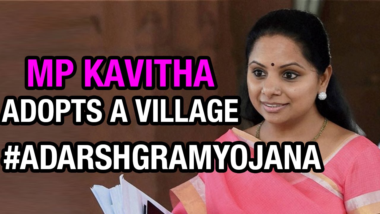 MP Kavitha adopts Kandakurthi village under Modi 'Sansad Adarsh Gram ...