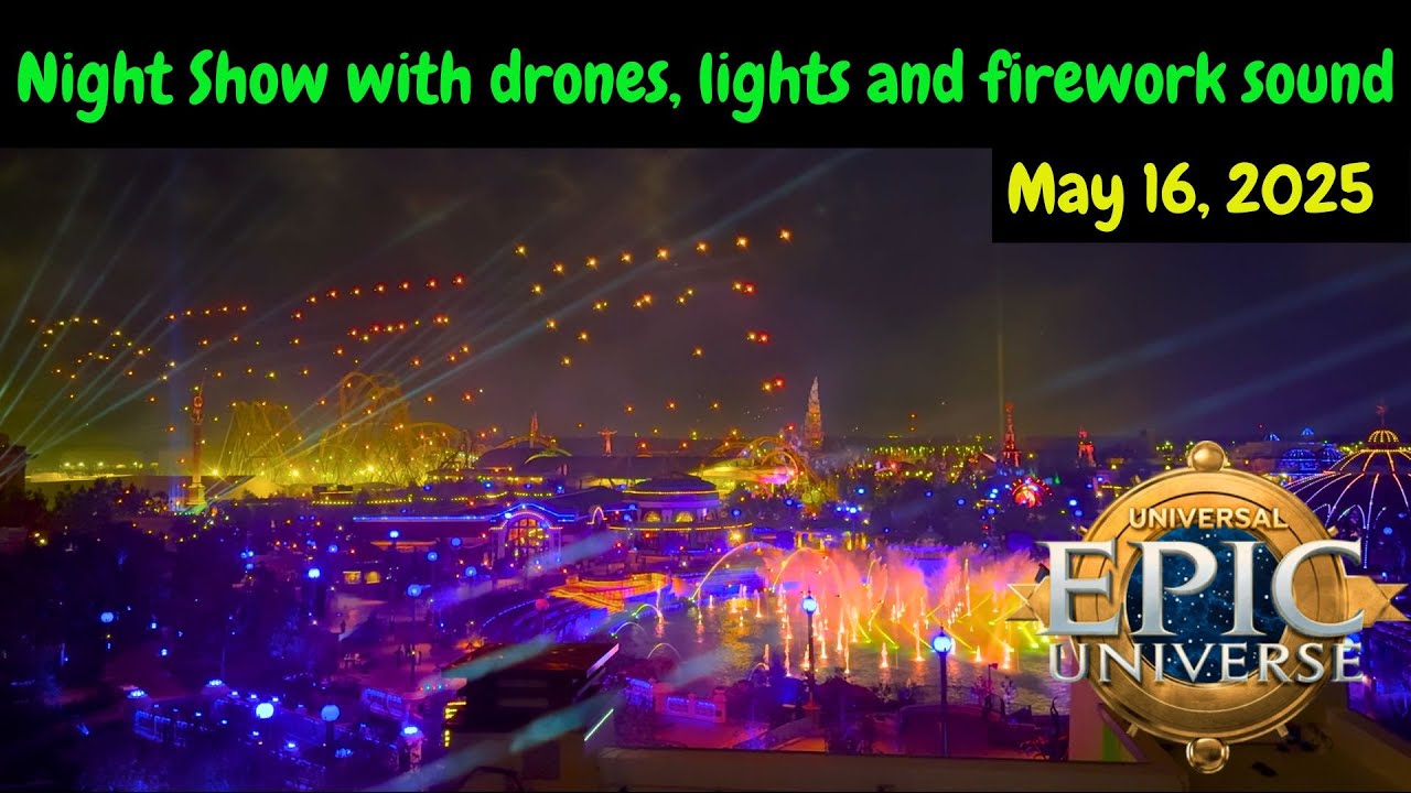 Epic Universe Night Show with Drones,Lights and Firework sound / View ...