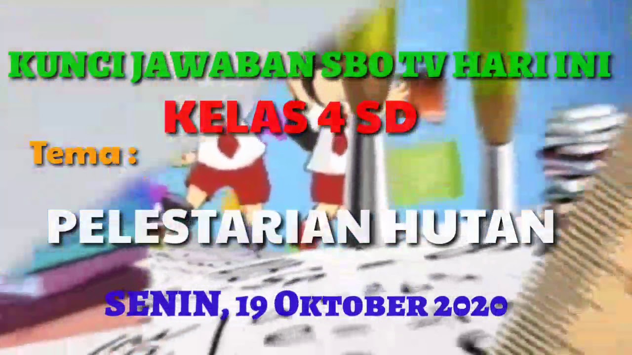 Kunci Jawaban SBO TV Kelas 4 SD Hari ini Senin 19 Oktober 2020 - YouTube