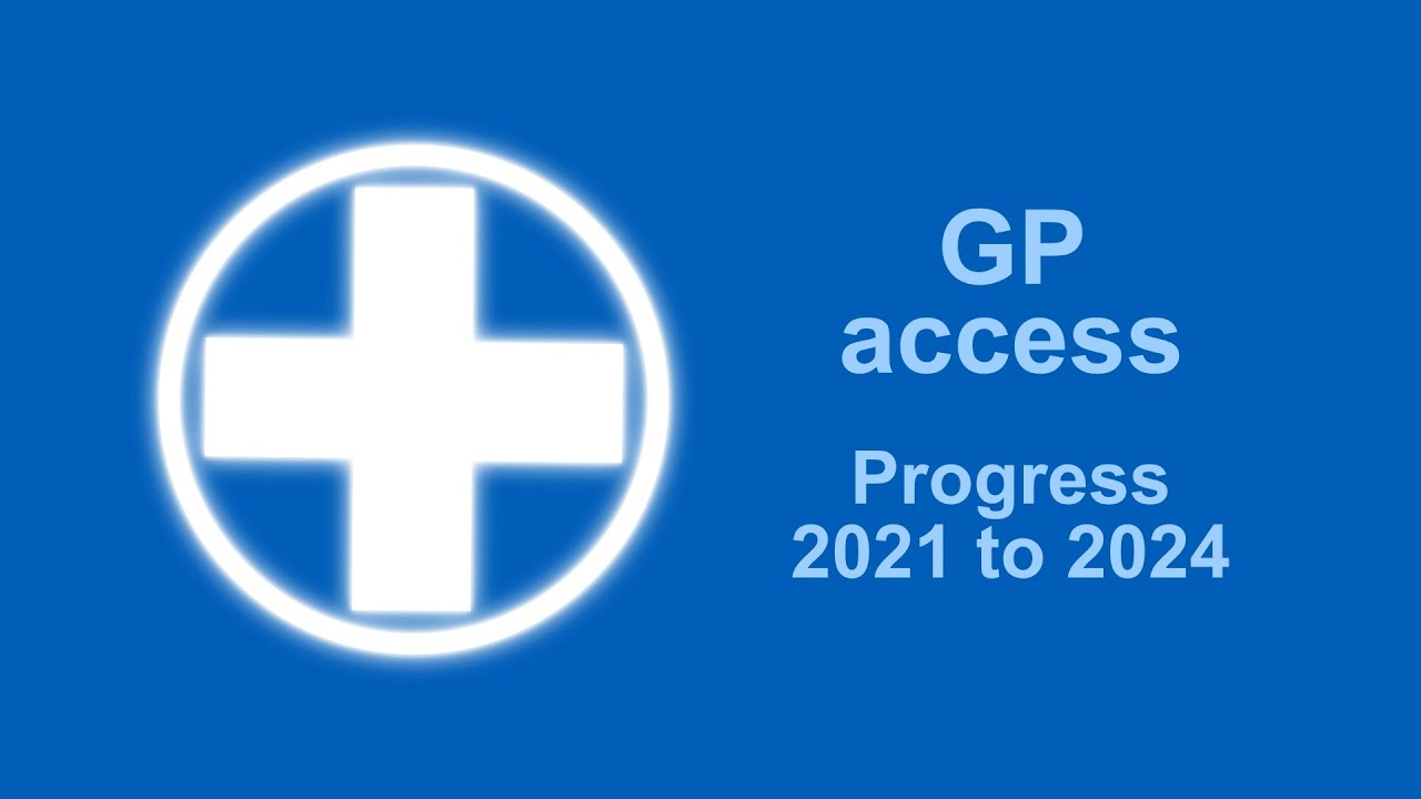 GP Access: Progress 2021-24 - YouTube