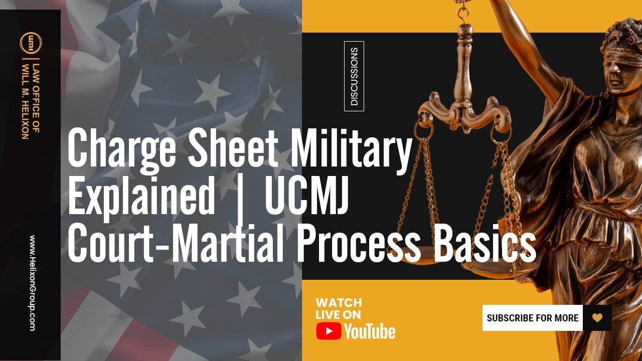 Charge Sheet Military Explained | UCMJ Court-Martial Process Basics ...
