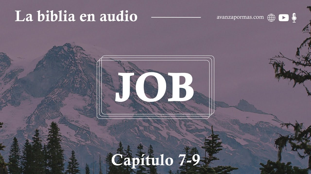 Job 7, 8 y 9 Biblia Hablada ¿Quién era Job? Audio Leido Completo - YouTube