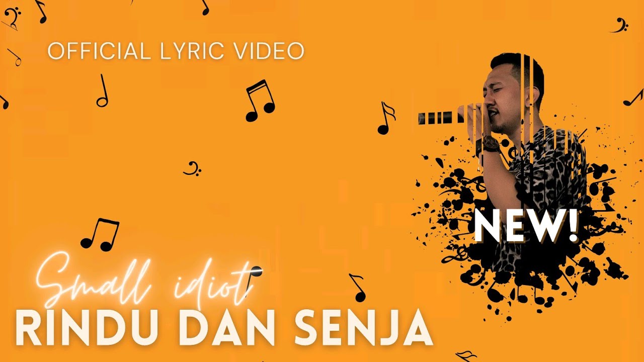 SMALL IDIOT - RINDU DAN SENJA (Official lyric video) - YouTube