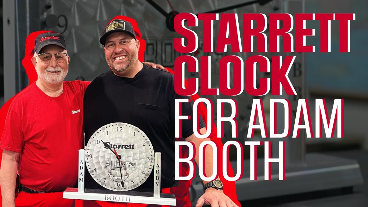 Starrett Clock for Adam Booth - YouTube