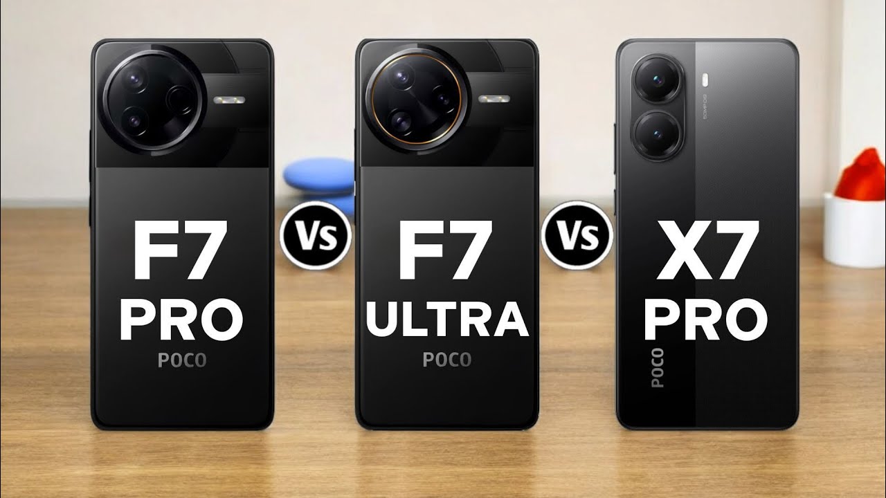 Poco F7 Pro Vs Poco F7 Ultra Vs Poco X7 Pro - YouTube