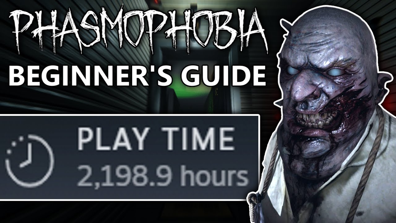 Phasmophobia Beginner's Guide 2023 - (2000 Hours of Experience) - YouTube