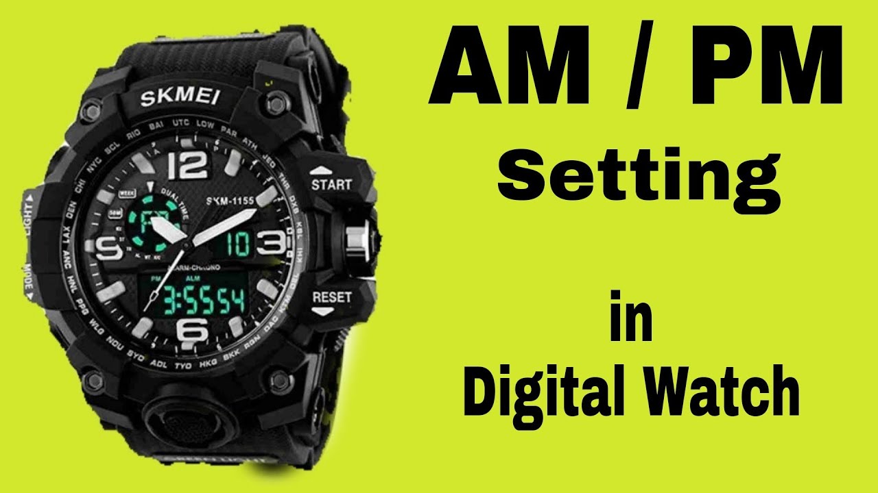 How To Set AM PM In Digital Watch YouTube