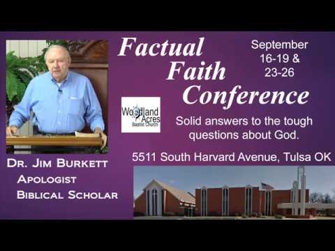 Factual Faith Conference Dr. James Burkett - YouTube