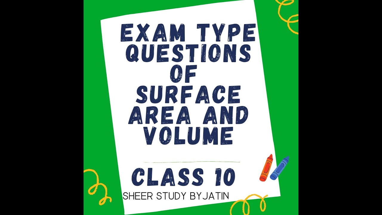 EXAM TYPE QUESTIONS OF CH 13, SURFACE AREA AND VOLUMES, CLASS 10TH ...