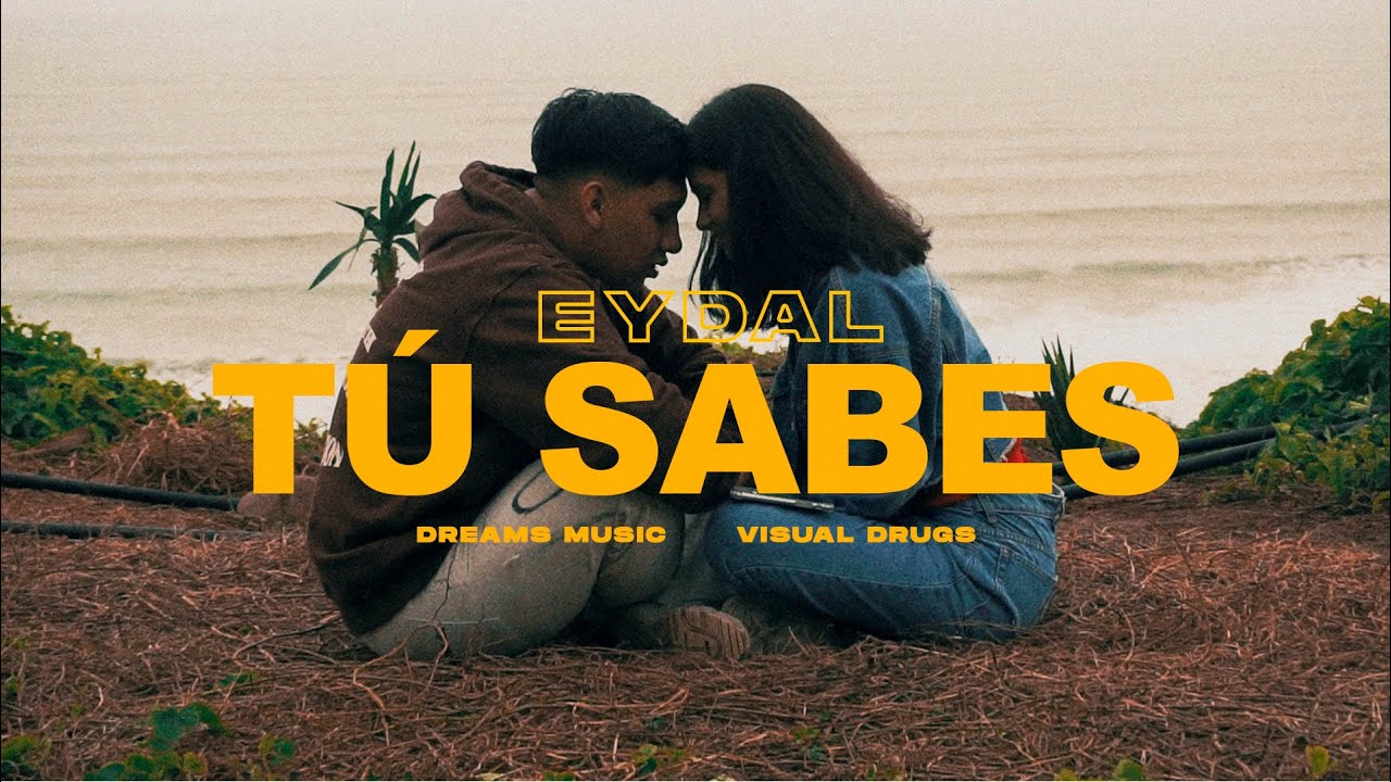 Eydal - Tú Sabes (Video Oficial) - YouTube