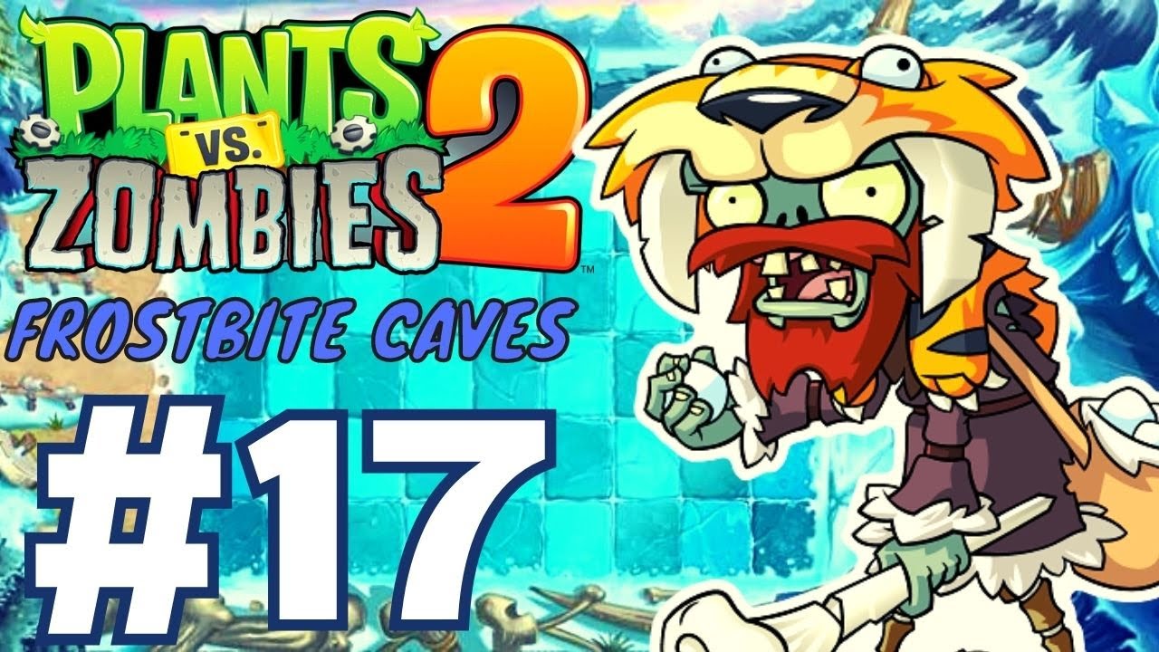 #Pvz2 Plants vs. Zombies 2 Part 17 - Frostbite Caves - Gameplay ...