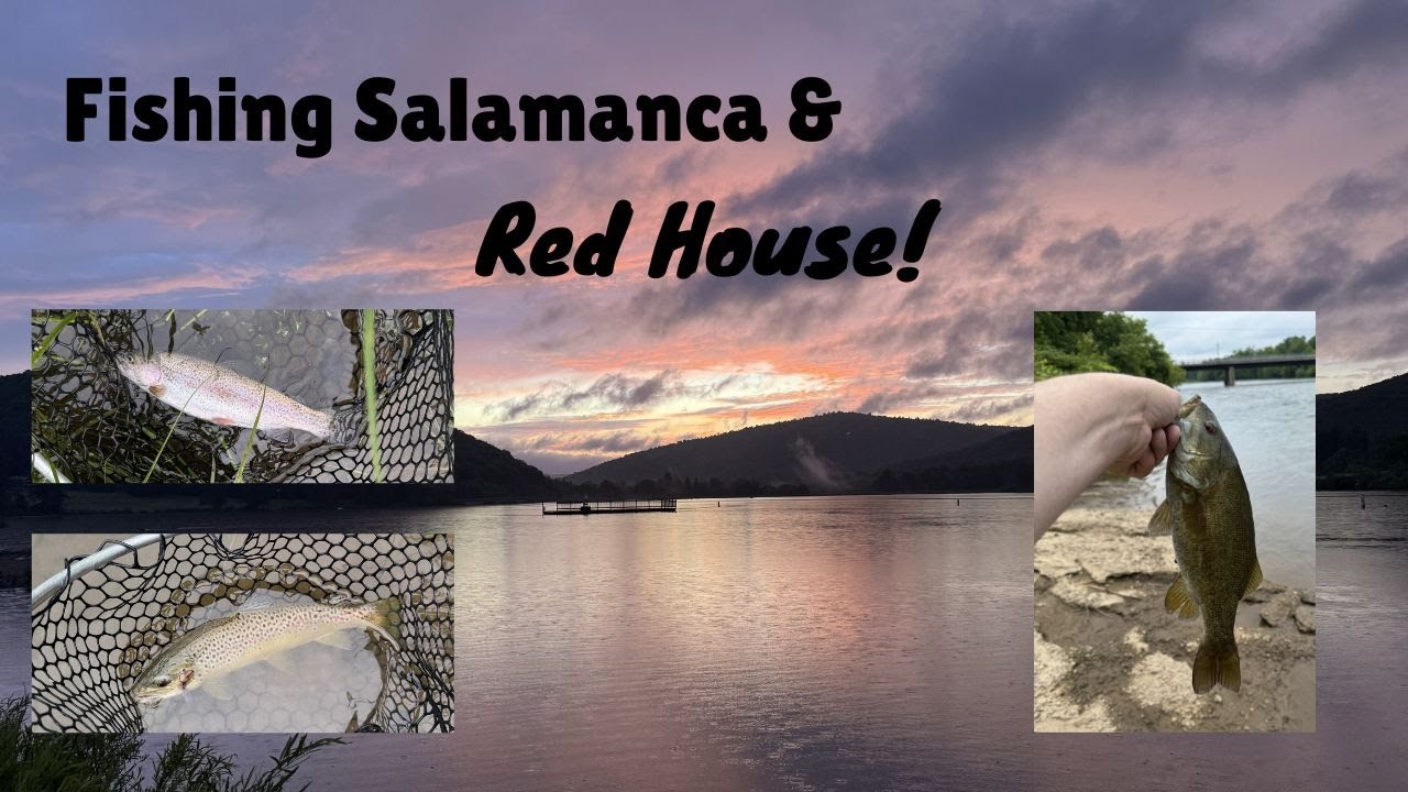 Fishing Salamanca & Allegany State Park (Red House) - YouTube