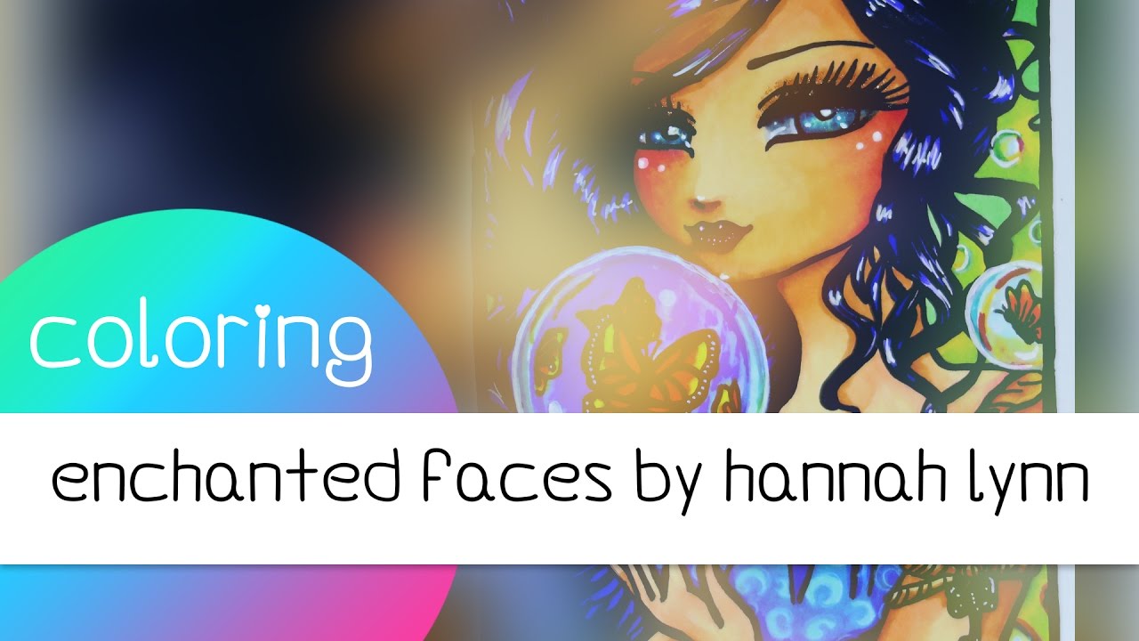 Coloring Book Journey - 026 Enchanted Faces by Hannah Lynn - YouTube