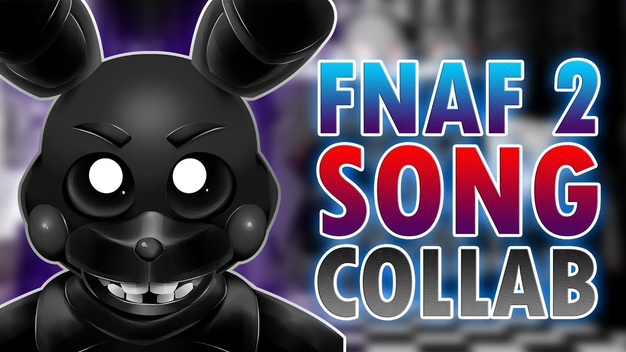 [Animation Collab | FNAF] FNAF 2 Song by Sayonara Maxwell [NTC Re ...