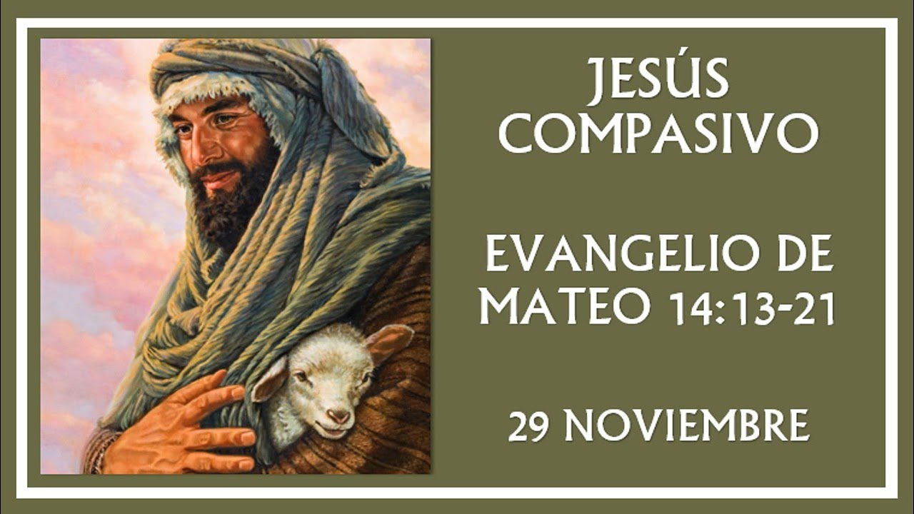 JESÚS COMPASIVO 29 NOVIEMBRE - YouTube