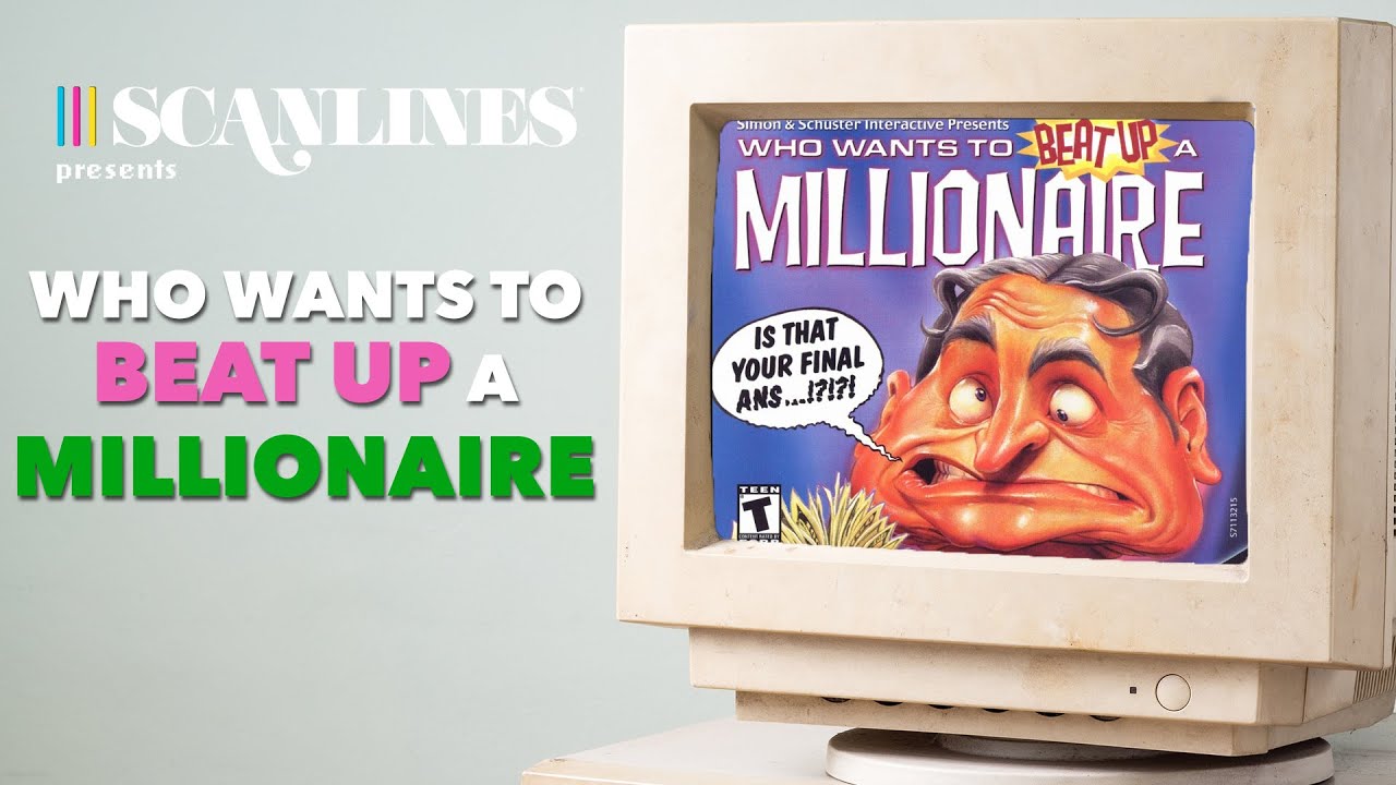 Who Wants to Beat Up a Millionaire? | Scanlines - YouTube