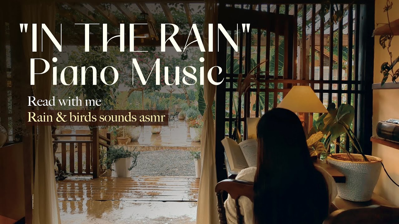 "In The Rain" Piano Music | Read With Me - Cozy Cafe Background | Rain ...