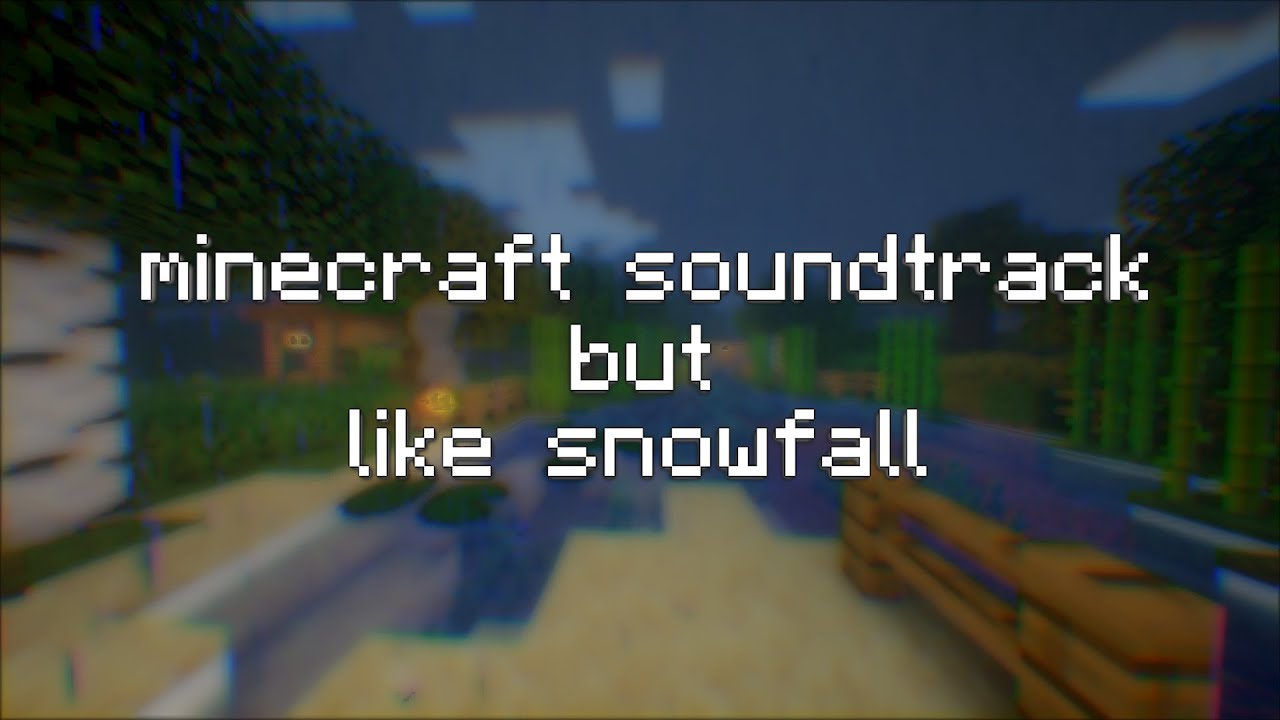 minecraft but it sounds like snowfall | relaxing music [RAIN] [SLOWED ...