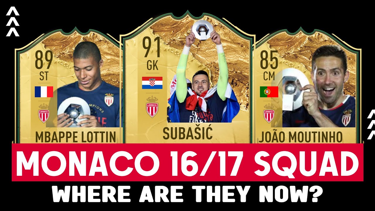 AS Monaco 2016/17 Winning Squad: Where Are They Now? - YouTube