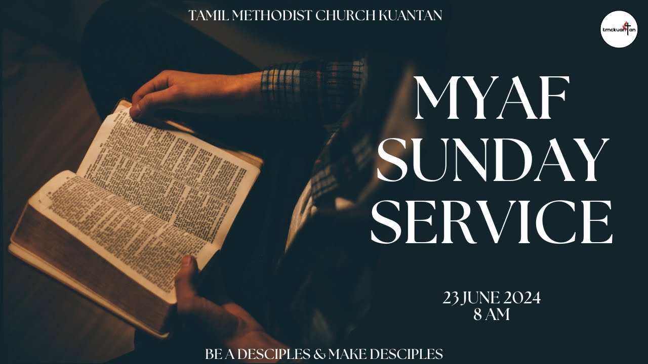 TMC KUANTAN l LIVE MYAF SUNDAY SERVICE l 23 JUNE 2024 l 8 AM I REV ...
