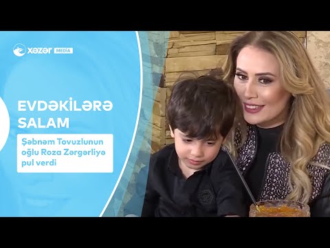 Şəbnəm Tovuzlunun Oğlu Roza Zərgərliyə Pul Verdi
