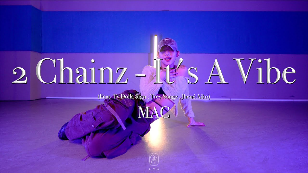 MAC Choreography / 2 Chainz - It's A Vibe (Feat. Ty Dolla $ign , Trey ...