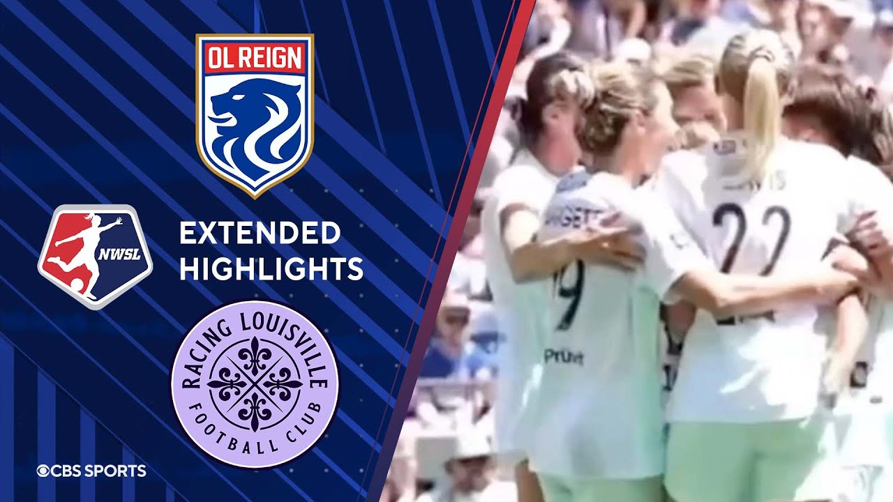 OL Reign vs. Racing Louisville FC: Extended Highlights | NWSL | CBS ...