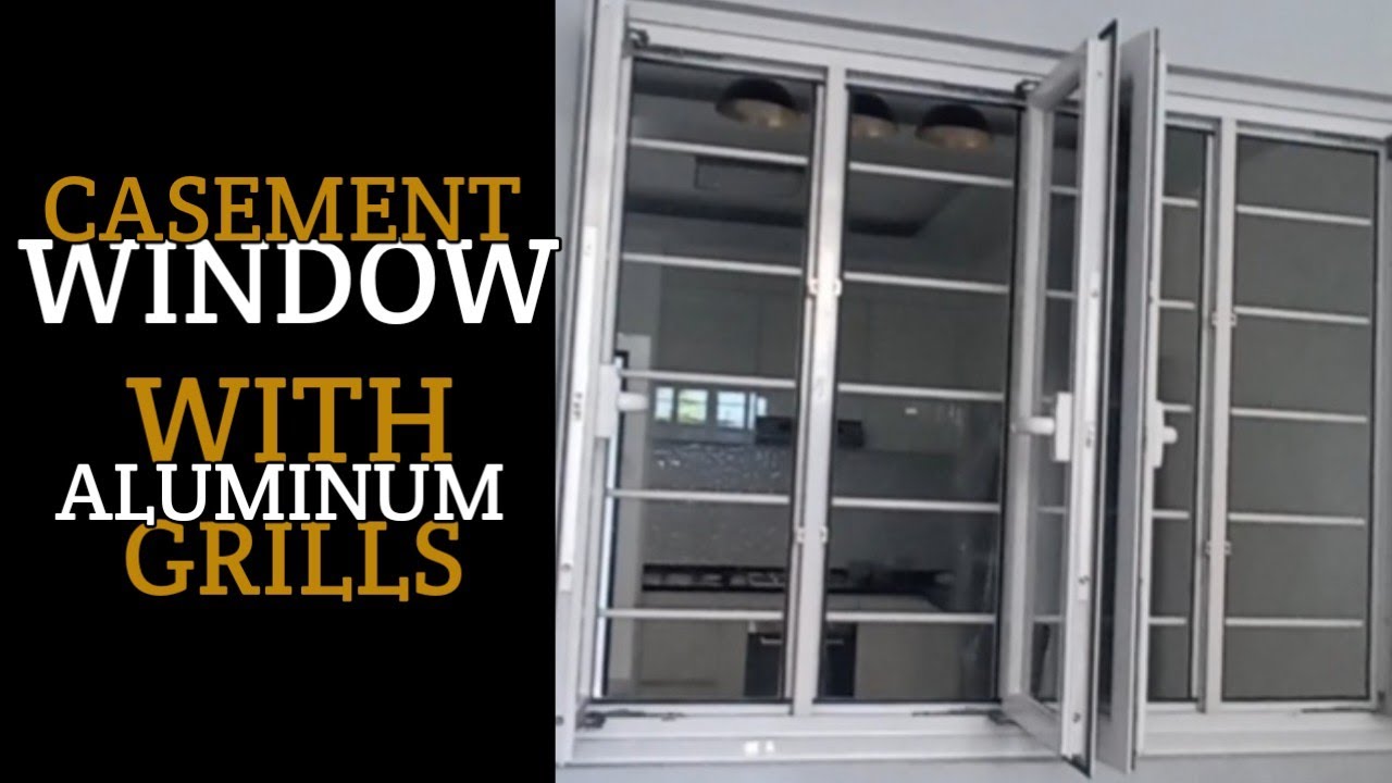 CASEMENT WINDOW with CUSTOMIZE ALUMINUM GRILLS - YouTube