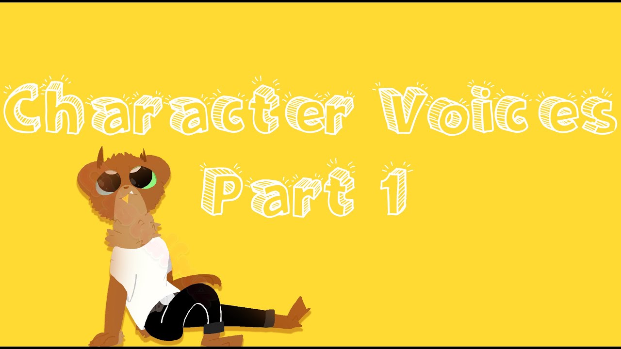 Character Voices Part 1 - YouTube