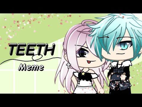 Teeth Meme | Gacha Life | - YouTube