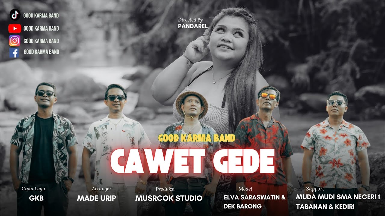 GOOD KARMA BAND - CAWET GEDE // Official Music Video - YouTube
