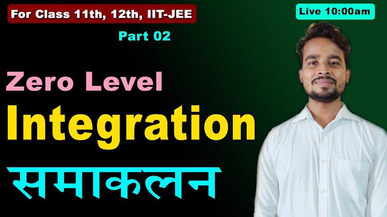 Part 02 Integration, For Class 11th, 12th, IIT-JEE, Maths - YouTube