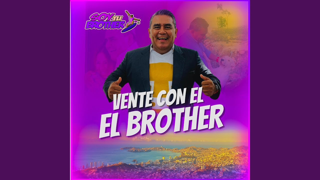 Vente con el Brother - YouTube
