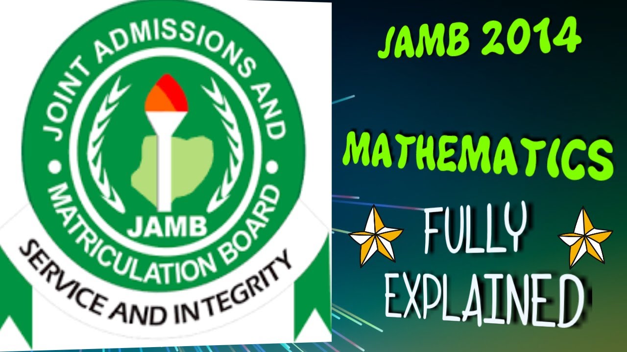 JAMB 2014 MATHEMATICS - YouTube
