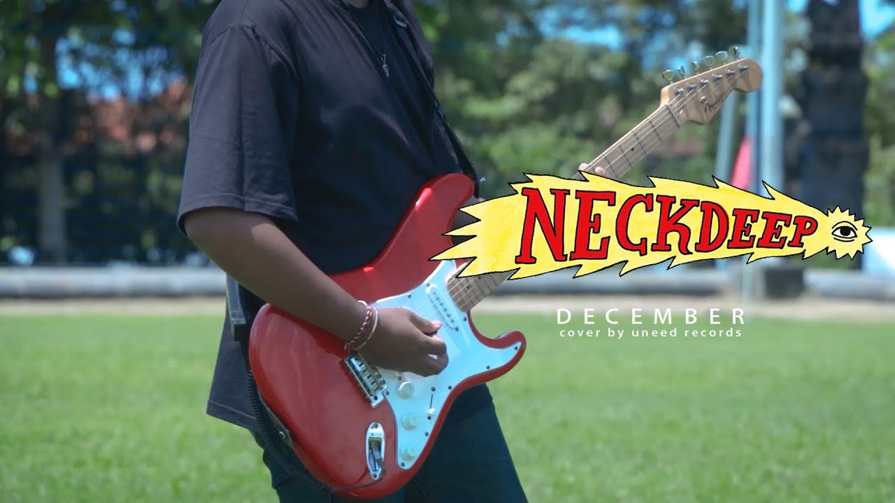 Neck Deep - December (Band Cover) By Uneed Records - YouTube