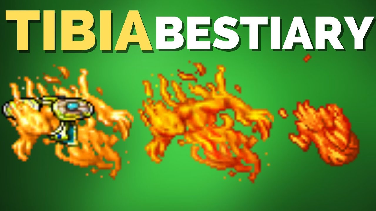 TIBIA BESTIARY Fire Elemental, Hellfire Fighter, Massive Fire Elemental ...