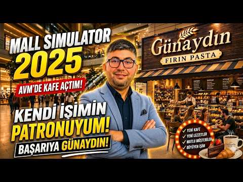 👉 KENDİ KAFEMİ AÇTIM! 💰 Günaydın Fırın Pasta PARA BASIYOR! | Mall Simulator