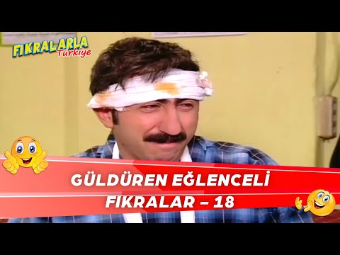 Güldüren Eğlenceli Fıkralar - 18 - 😂 | Fıkralarla Türkiye