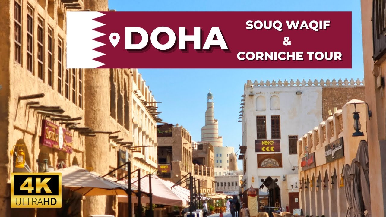 Qatar | Doha - Souq Waqif Old Downtown and Corniche Walking Tour 4K FPV ...