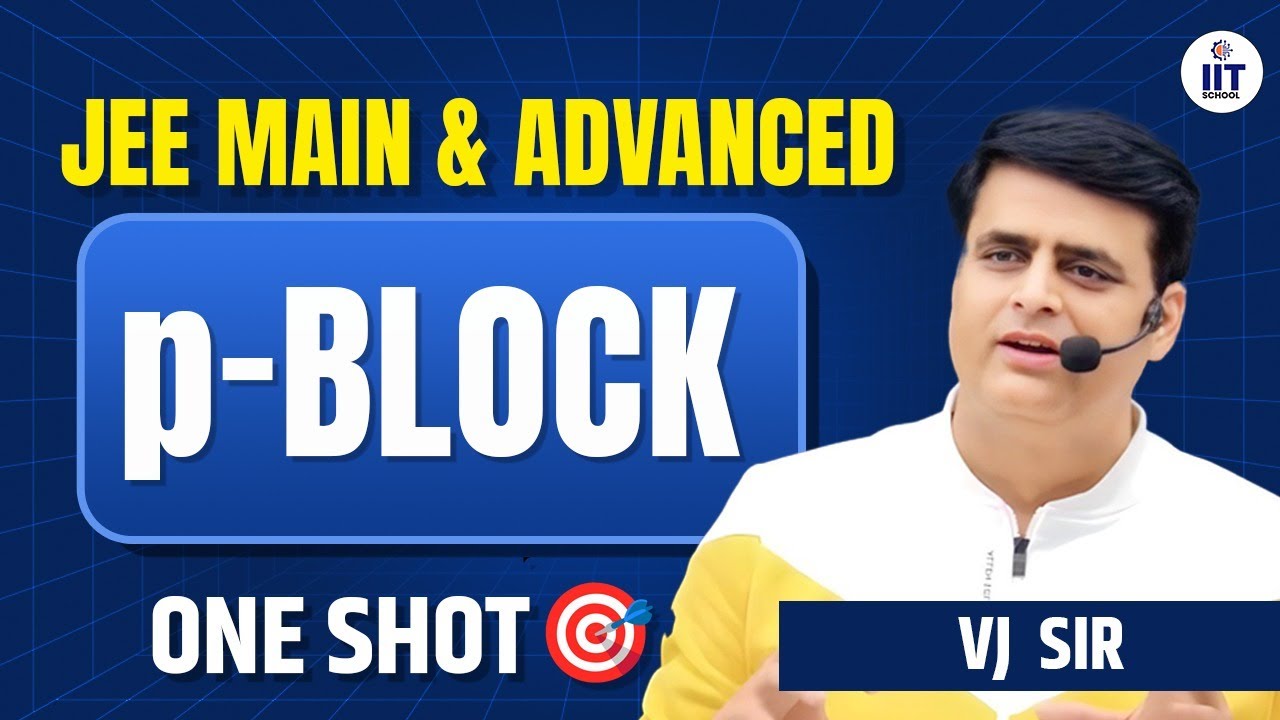 JEE Main & Advanced | Inorganic Chemistry | P-Block | VJ Sir #iitschool ...