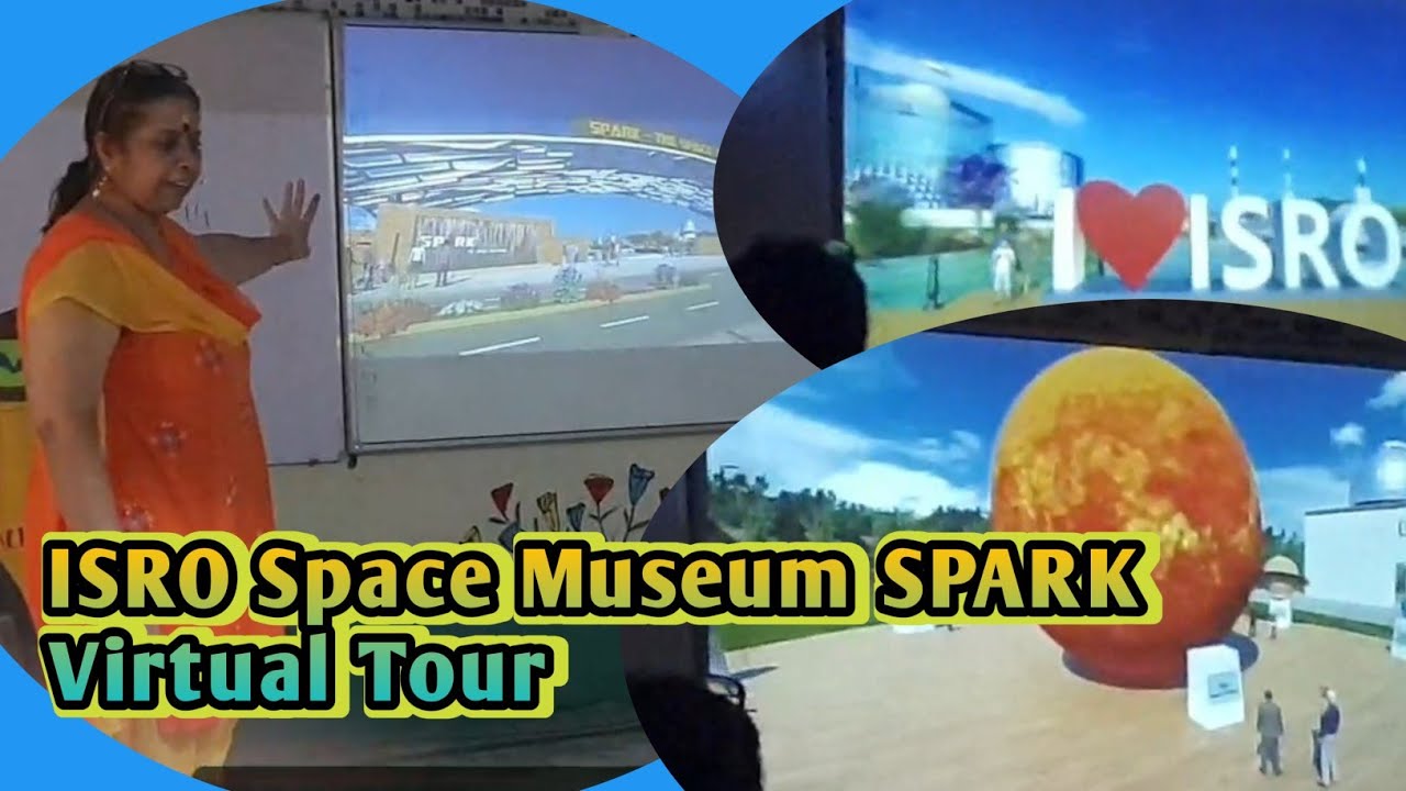 Virtual tour of ISRO Space Museum Spark ||Virtual tour of ISRO - YouTube
