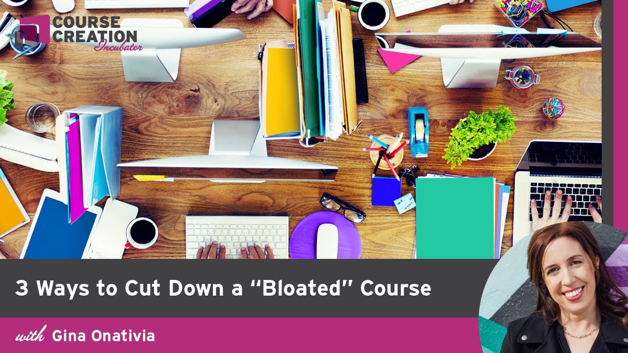 Podcast Episode #24: 3 Ways to Cut Down a “Bloated” Course - YouTube